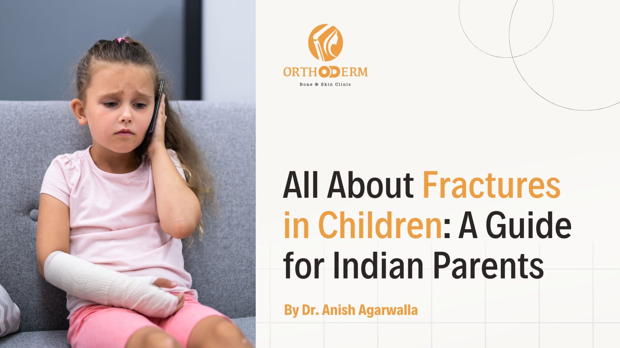 All About Fractures in Children: A Guide for Indian Parents