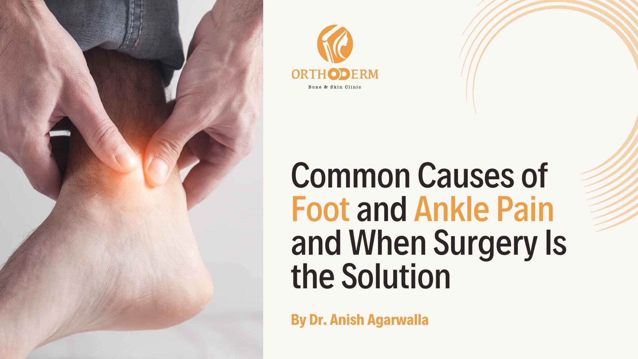Common Causes of Foot and Ankle Pain and When Surgery Is the Solution ...